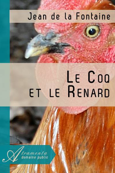 Le Coq et le Renard (Jean de la Fontaine) - texte intégral - Poésie ...
