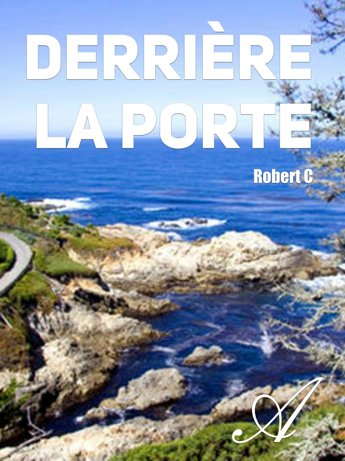 Derrière la porte (Robert C) - texte intégral - Nouvelles - Atramenta