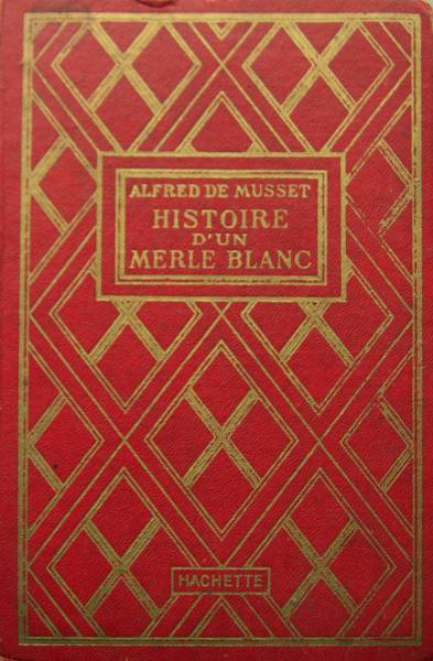 HISTOIRE D'UN MERLE BLANC (Alfred de Musset) - texte intégral - Contes ...