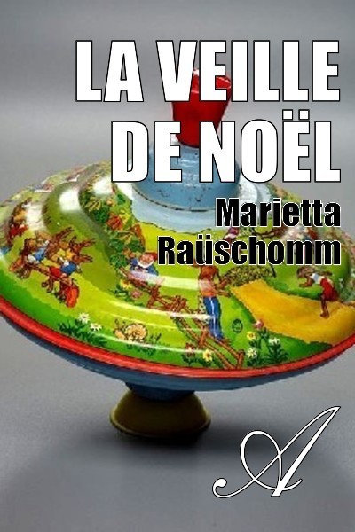 La veille de Noël (Marietta Raüschomm) - texte intégral - Défis et jeux ...