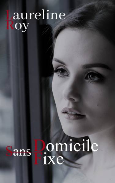 (Sans) Domicile Fixe (Laureline Roy) - (incomplet) - Romans - Atramenta