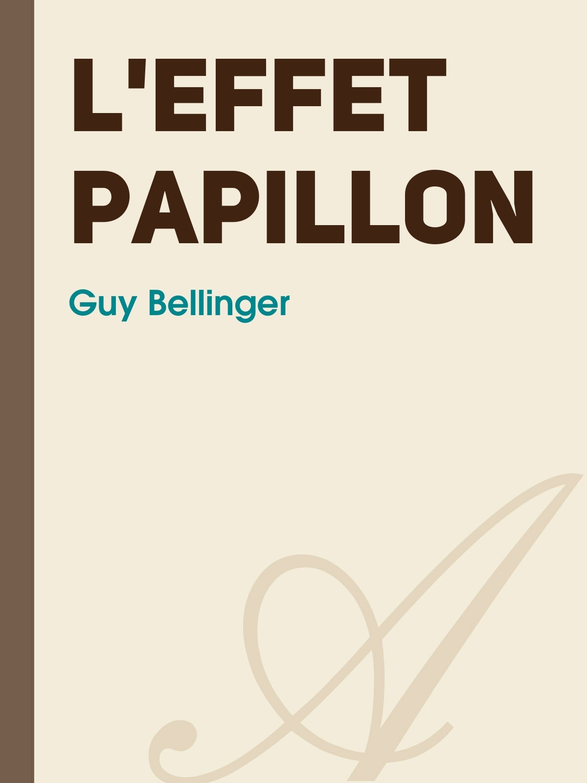 L'Effet papillon (Guy Bellinger) - texte intégral - Littérature ...