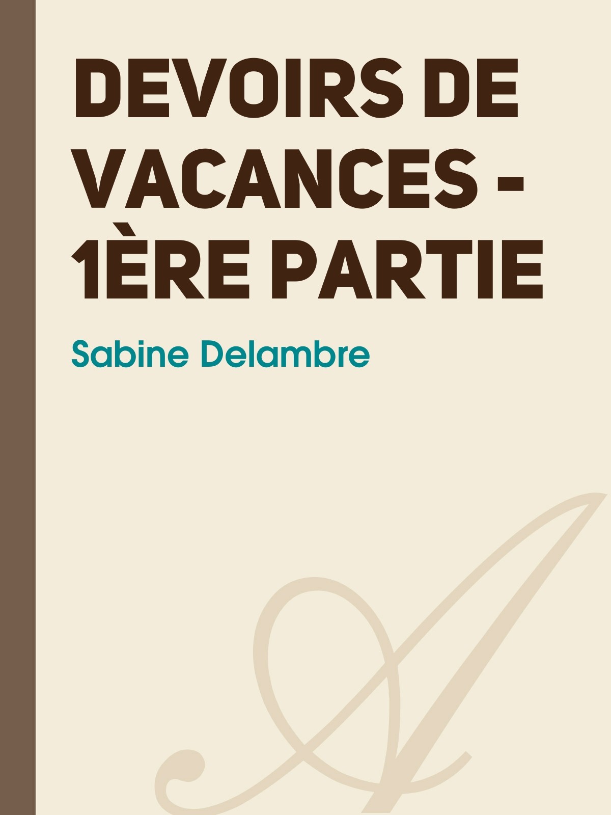 Devoirs de vacances - 1ère partie (Sabine Delambre) - texte intégral - Littérature érotique ...