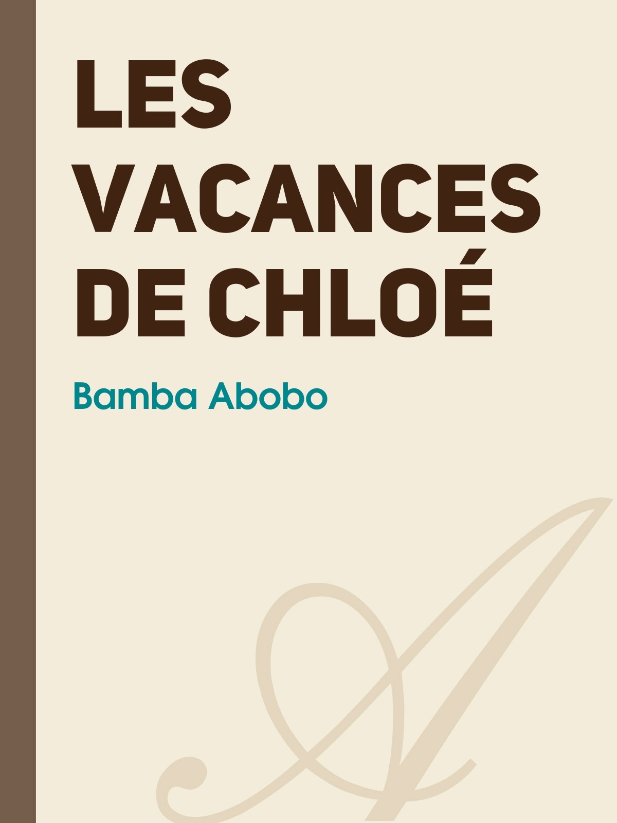 Les vacances de Chloé (Bamba Abobo) - texte intégral - Littérature ...